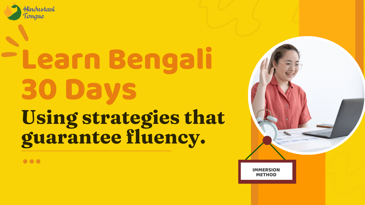 Learn Bengali In 30 Days: Best Strategies that Gurantee Fluency