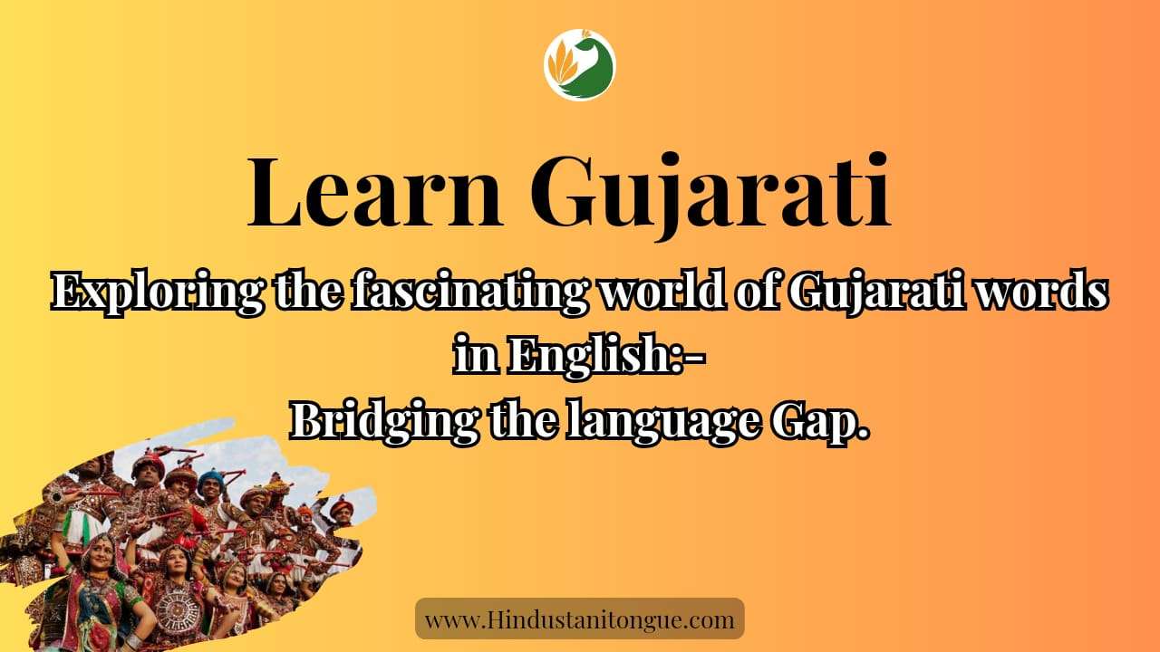 Gujarati Words: A complete Guide to Vocabulary and Meanings