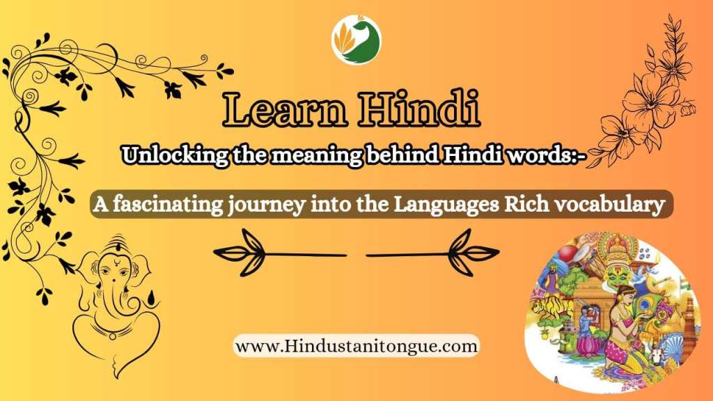 Hindi Words: Unveiling Meanings and Pronunciations with Tips