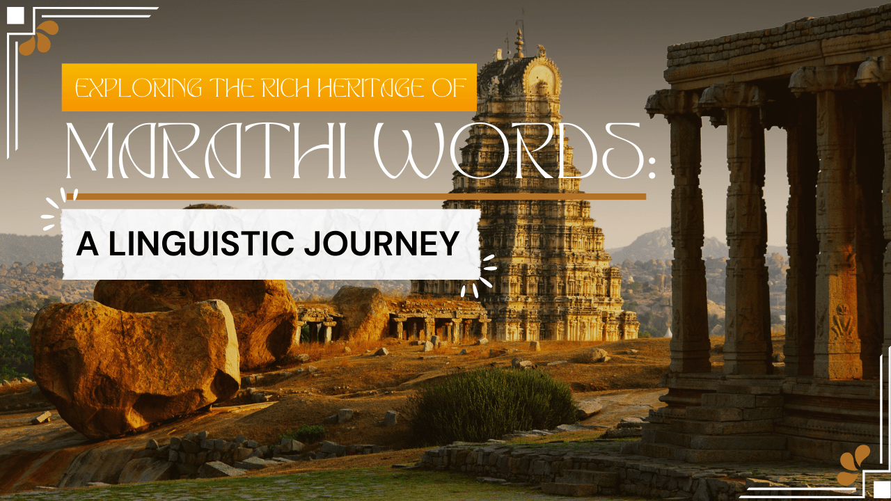 Exploring the Rich Heritage of Marathi Words: A Linguistic Journey